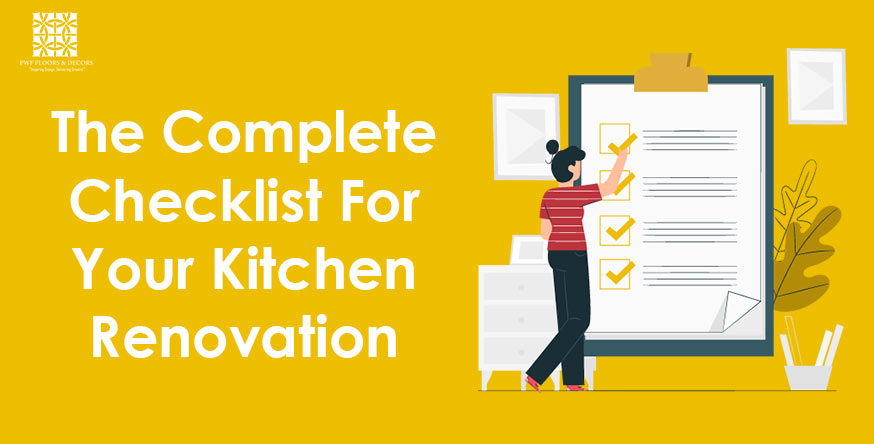 A Complete Checklist For Remodeling Your Kitchen 2021